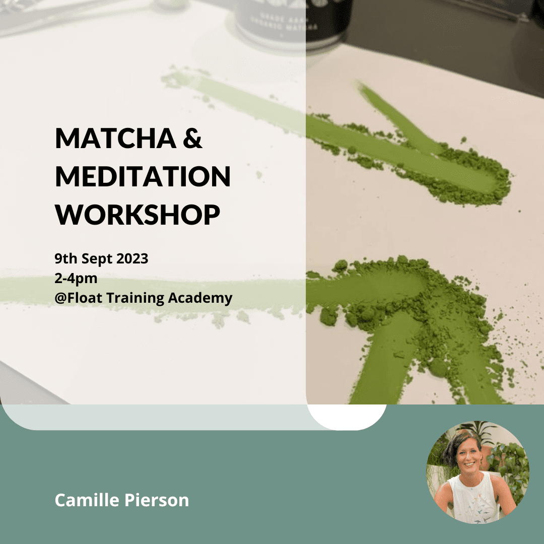 Matcha & Meditation Workshop - The Float Spa